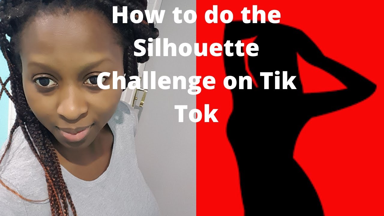 #silhouettechallenge - How to do the Silhouette Challenge on TikTok- # ...