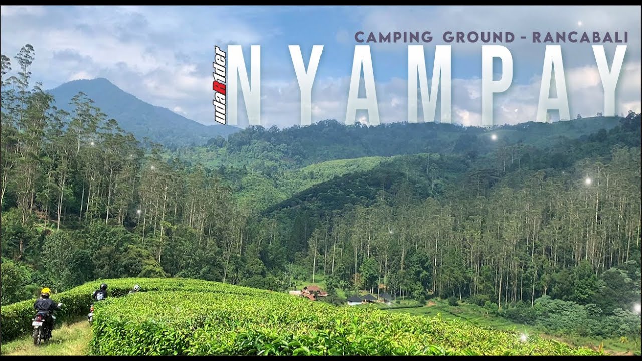 NYAMPAY, TEMPAT KEMPING TERSEMBUNYI | Bertemu “Sang Penguasa Langit ...