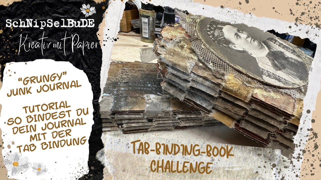 TAB BINDUNG FÜR DEIN "GRUNGY" JUNK JOURNAL | TUTORIAL | TAB-BINDING ...