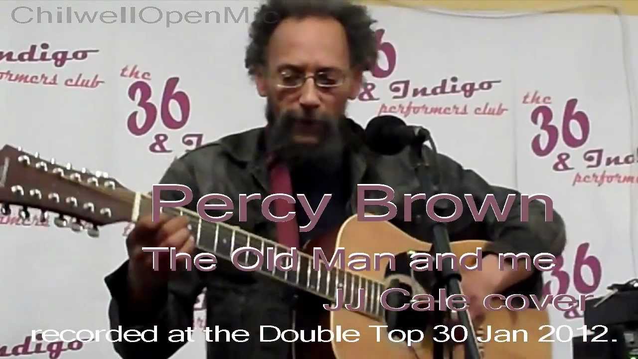 JJ Cale cover - Percy Brown performs "The Old Man and Me" - YouTube
