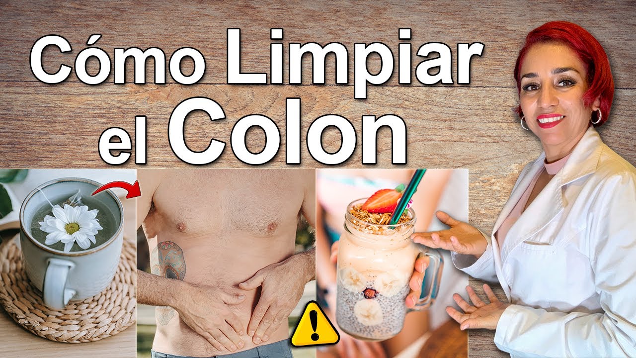 ¿Cómo LIMPIAR EL COLÓN? REMEDIOS CASEROS Para Limpiar El Colón E ...