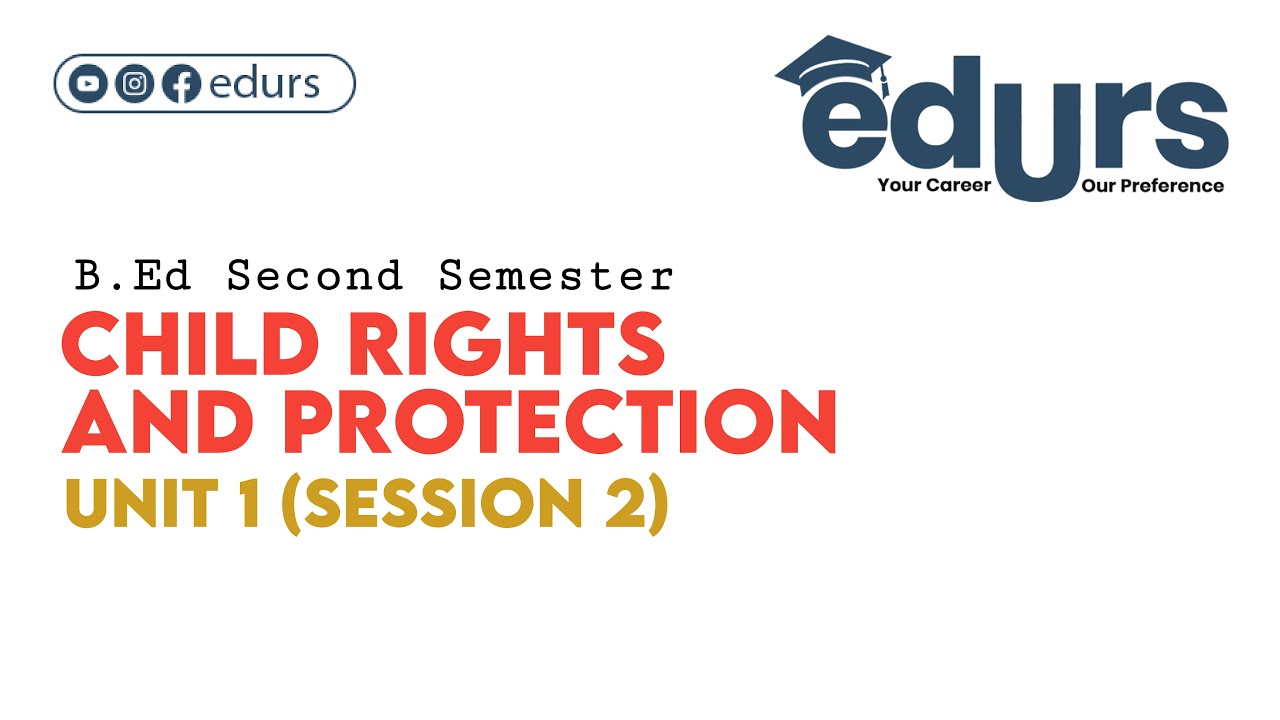 Child Rights and Protection: Unit 1 (Session 2) - YouTube