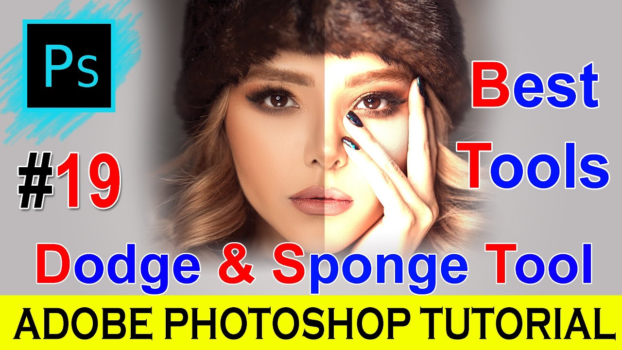 Dodge & Sponge Tool Tutorial 19 Adobe Photoshop | cs6, 7.0, cc | in ...