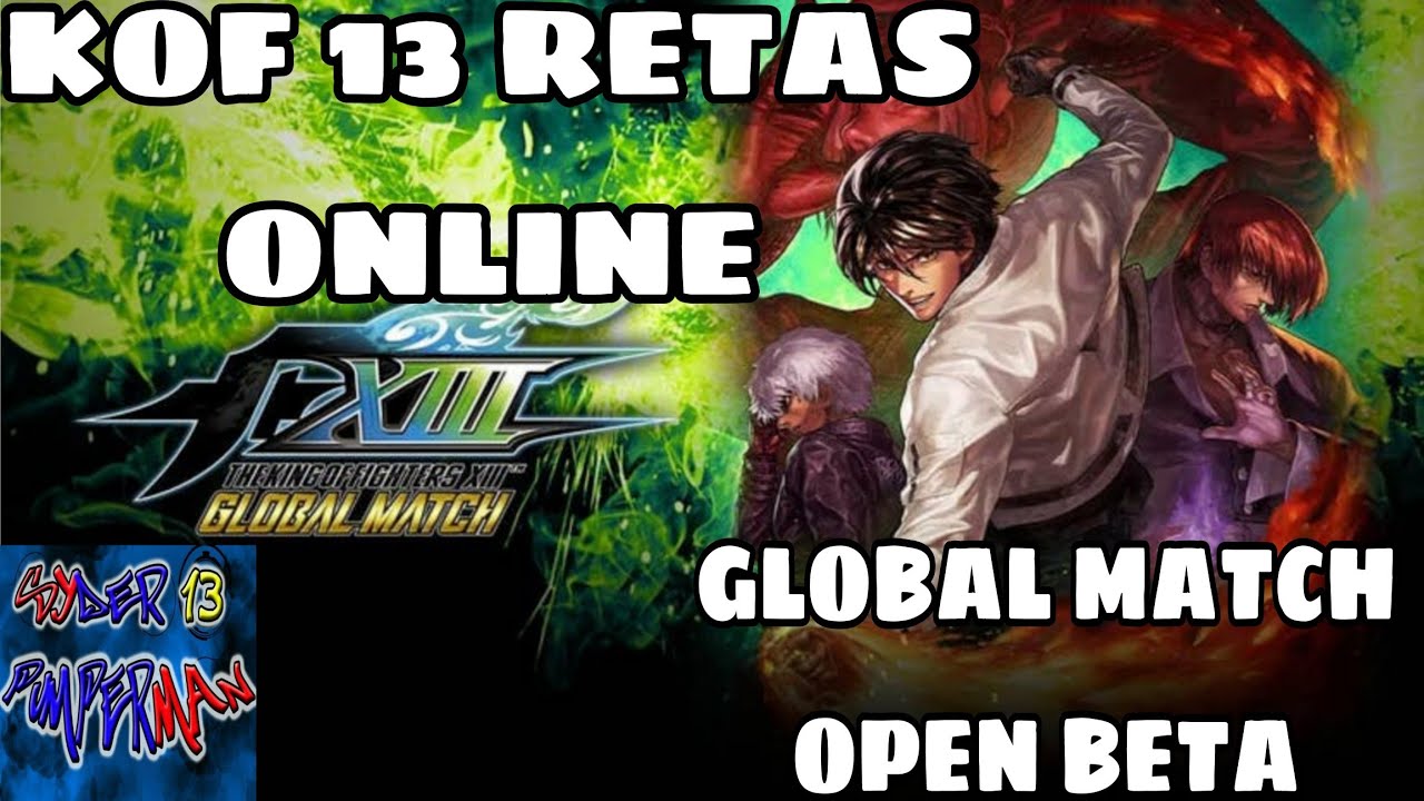 GANE 13 RETAS ONLINE KOF 13 OPEN BETA #kofxiii #online #retas #youtube - YouTube