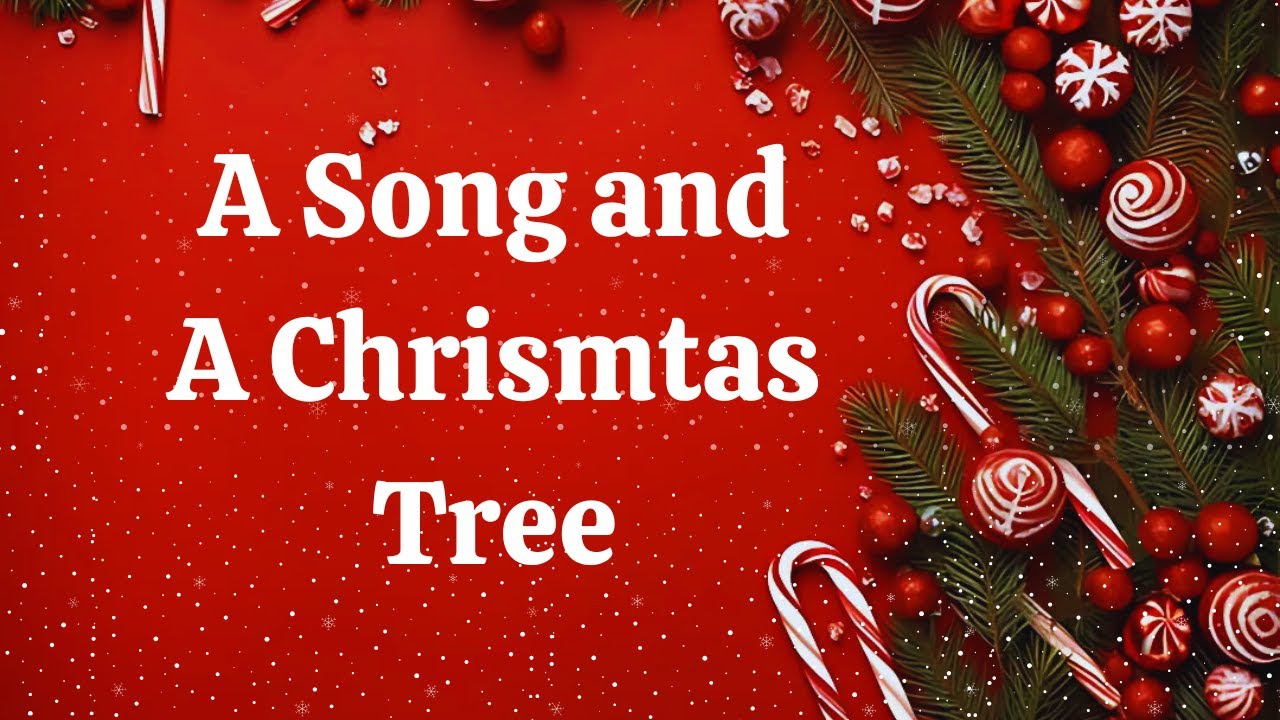 A Song and a Christmas Tree with Lyrics - Sing Along with Noel Dream ...