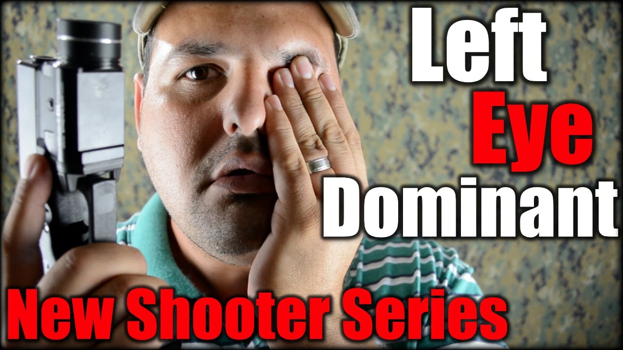Left Eye Dominant| New Shooter Series - YouTube