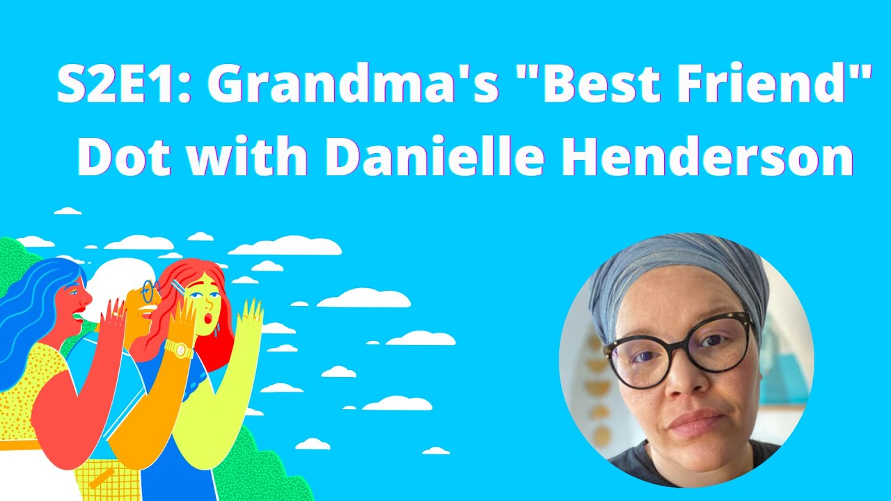Normal Gossip s02e01: Grandma's 'Best Friend' Dot with Danielle ...