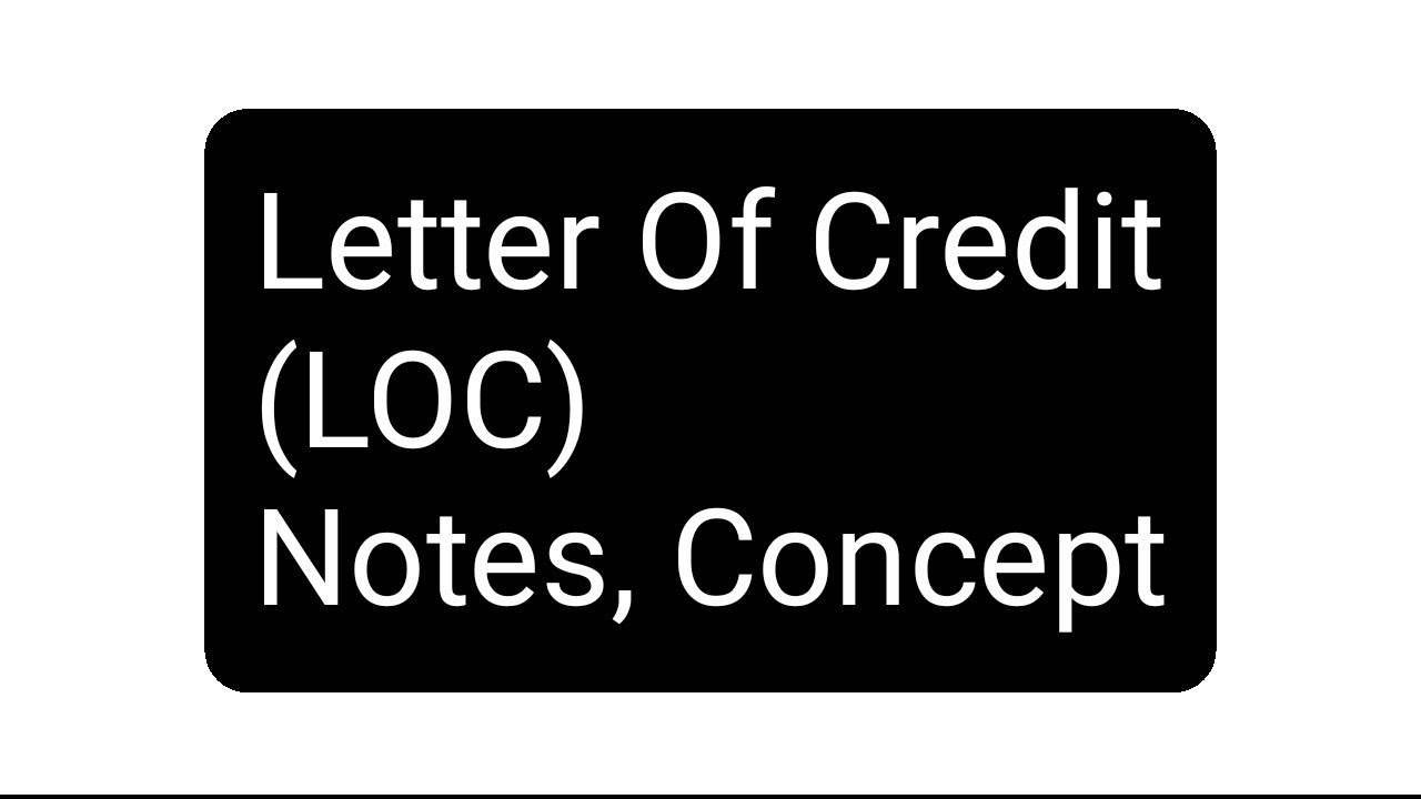 Letter Of Credit(LOC) || Concept || Notes and Example - YouTube