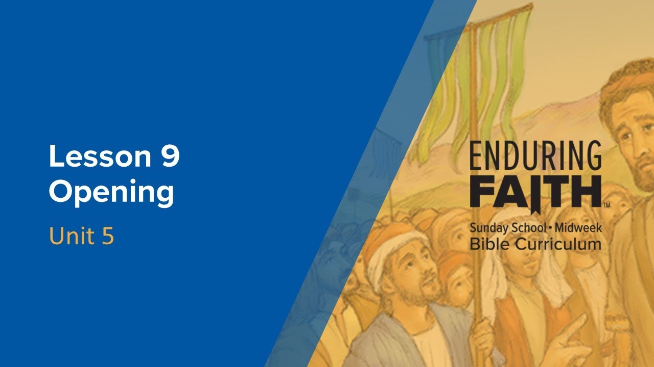 Lesson 9 Opening | Enduring Faith Bible Curriculum - Unit 5 - YouTube