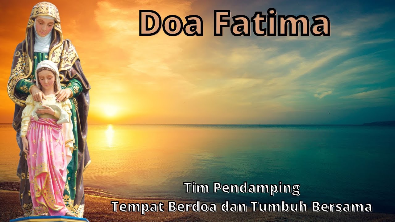 Doa Fatima Doa Ya Yesus Yang Baik | Senin 15 Januari 2024 - YouTube