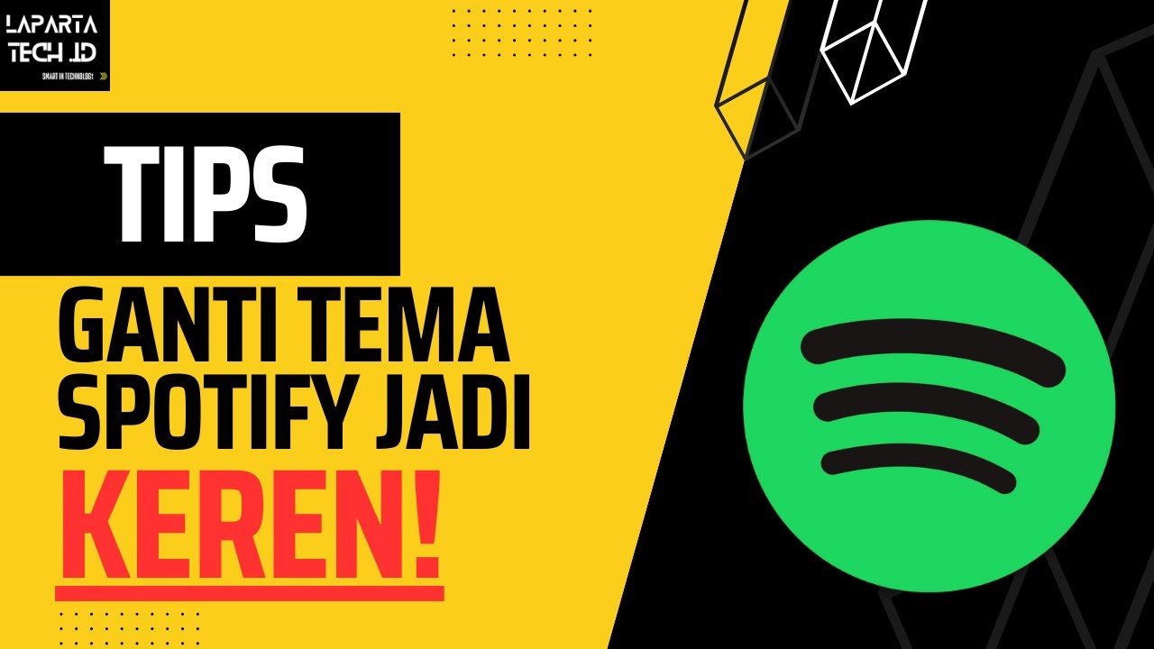 Ganti Tema Spotify Jadi Lebih Bagus Dan Menarik !! | Ada Bonus Nya ...