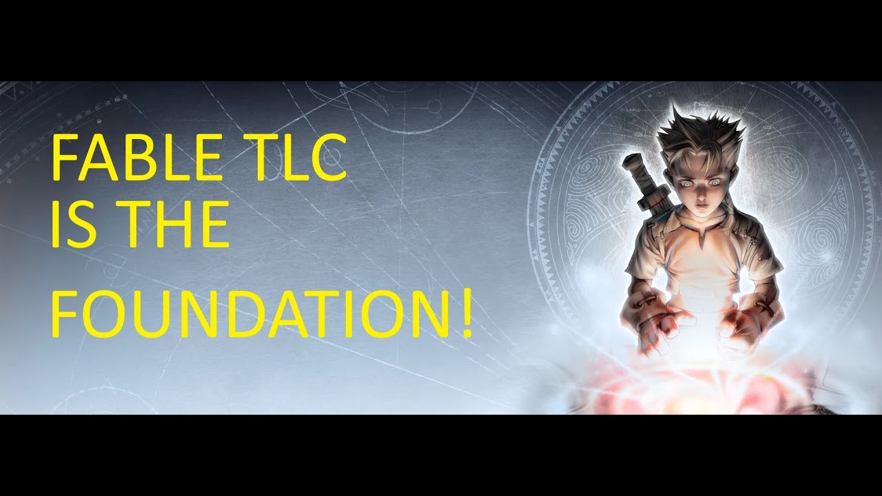 Fable TLC is the foundation - YouTube
