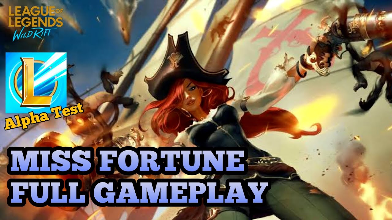 MISS FORTUNE GAMEPLAY ALPHA TEST | League of Legends: Wild Rift - YouTube