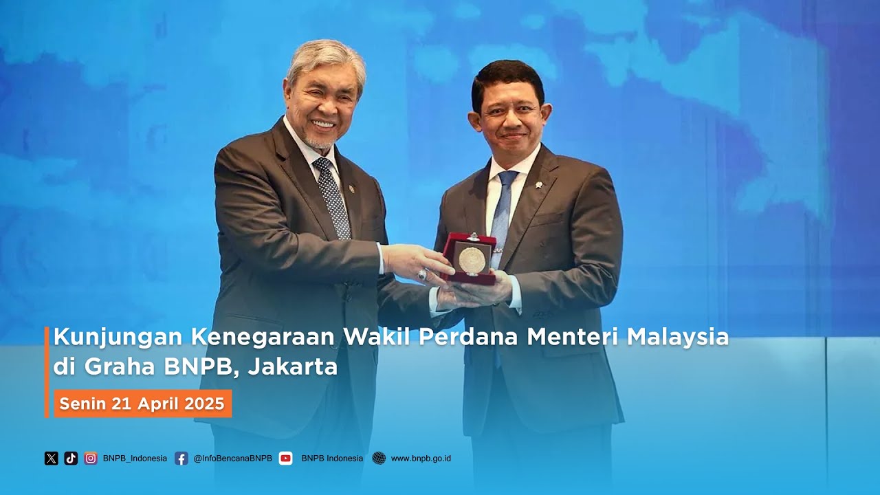 Kunjungan Kenegaraan Wakil Perdana Menteri Malaysia di Graha BNPB ...