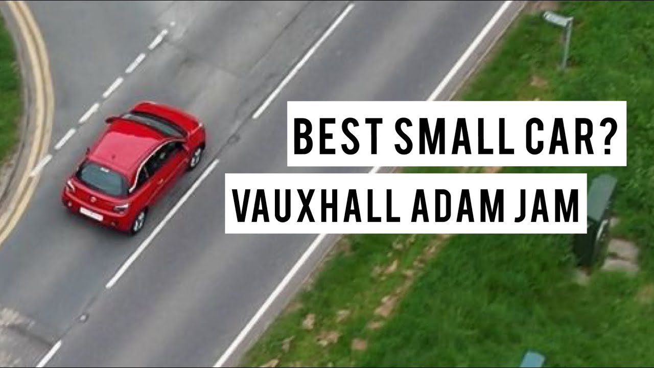 Why the Vauxhall Adam Jam is the Best Small Car? - YouTube