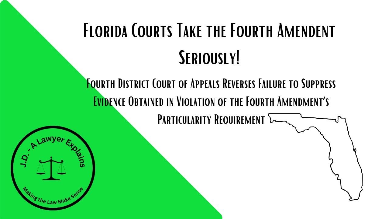 Florida Court Reverses Failure to Suppress Evidence Obtained in Violation of the 4th Amendment ...