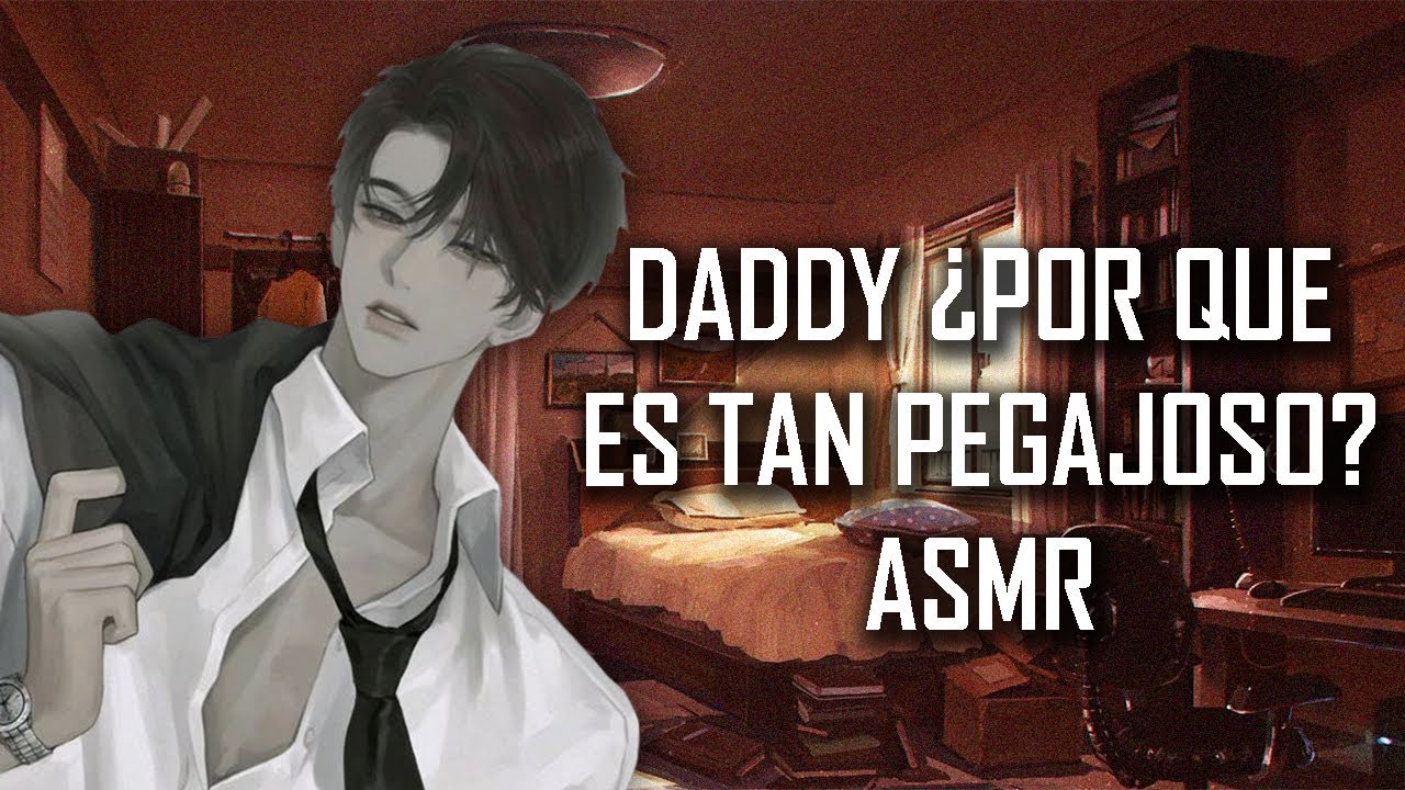 ASMR | Daddy ¿Por que es tan pegajoso? | Roleplay | Español Latino ...