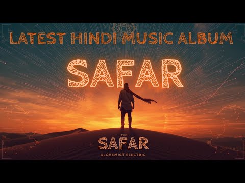 SAFAR (FULL HINDI ALBUM): ALCHEMIST ELECTRIC - YouTube