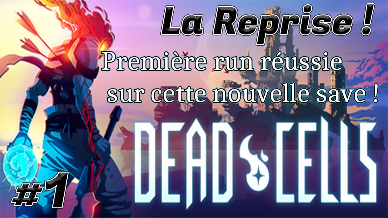 Nouvelle save, première run ! La reprise de Dead Cells ! #1 - YouTube