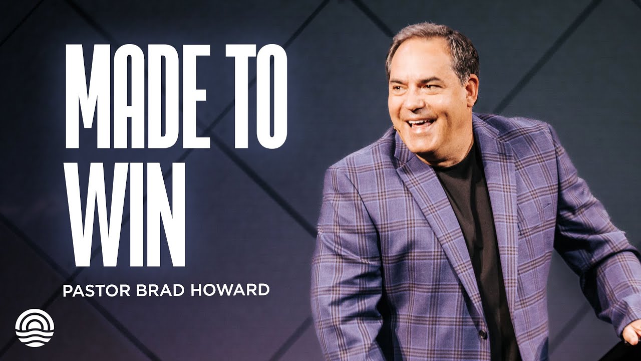 Made To Win - Pastor Brad Howard - YouTube