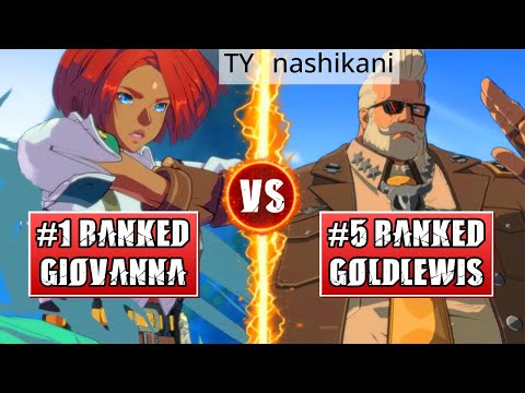 GGST High Level Gameplay | #1 RANKED GIOVANNA (TY) vs #5 RANKED GOLDLEWIS (nashikani)