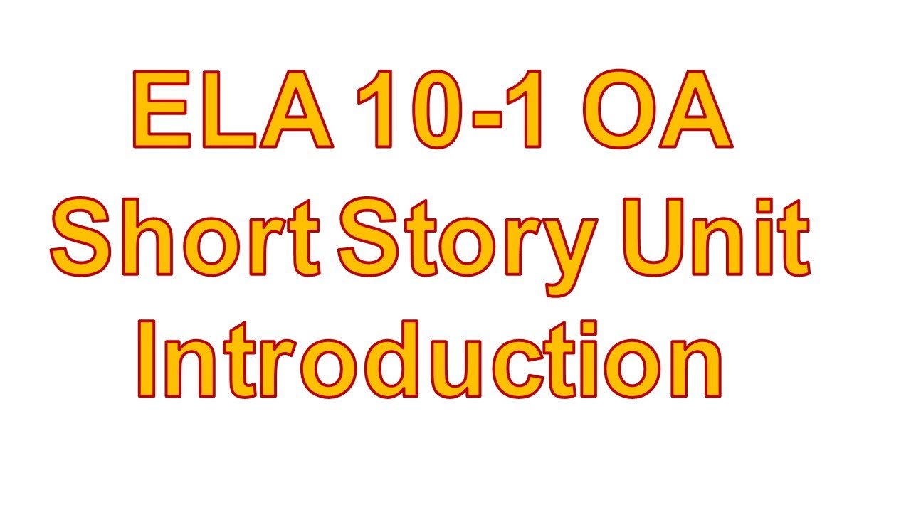 10-1 OA Short Story Unit Introduction - YouTube