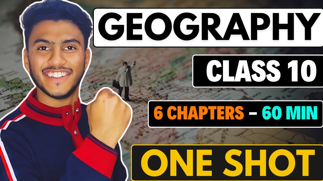 CLASS 10 GEOGRAPHY COMPLETE l One Shot Video l Class 10 SSt l Full ...