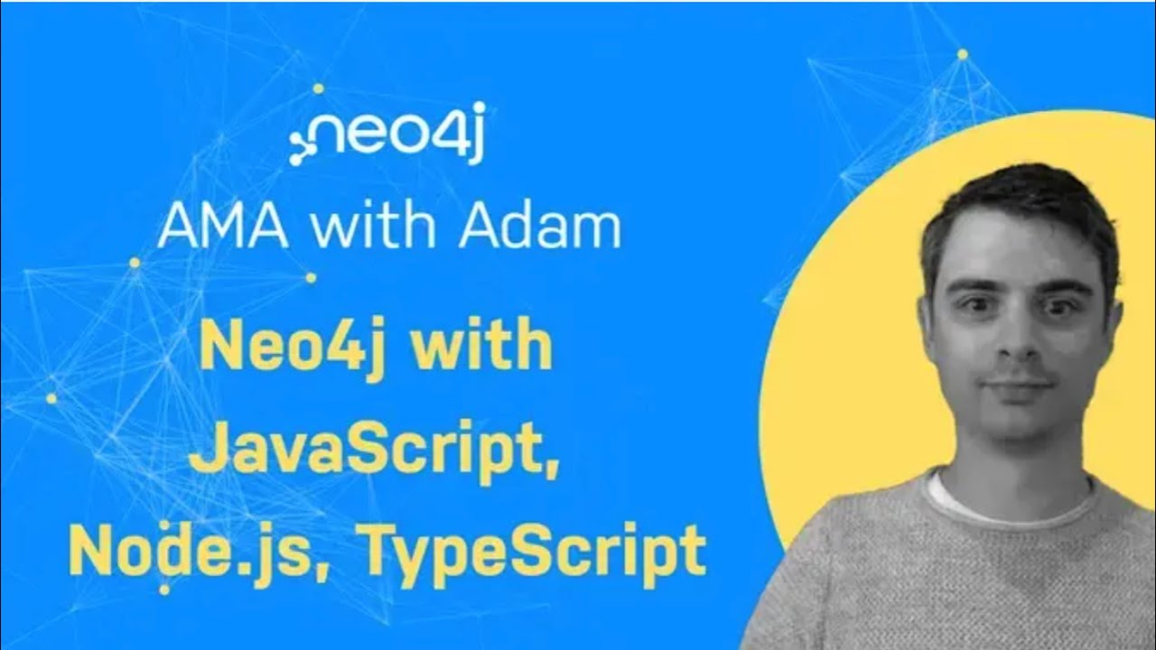 Neo4j With Javascript Nodejs Typescript Ama With Adam Youtube 