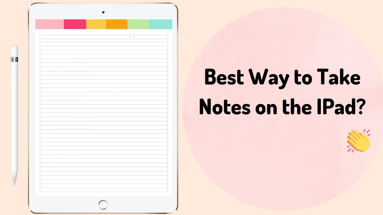 Best Way to Take Notes on The IPad Using Goodnotes, Notability, etc ...