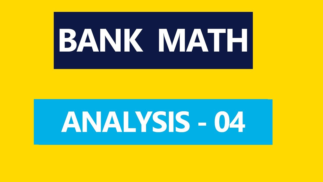 BANK MATH ANALYSIS - 04 || Aktar sir - YouTube