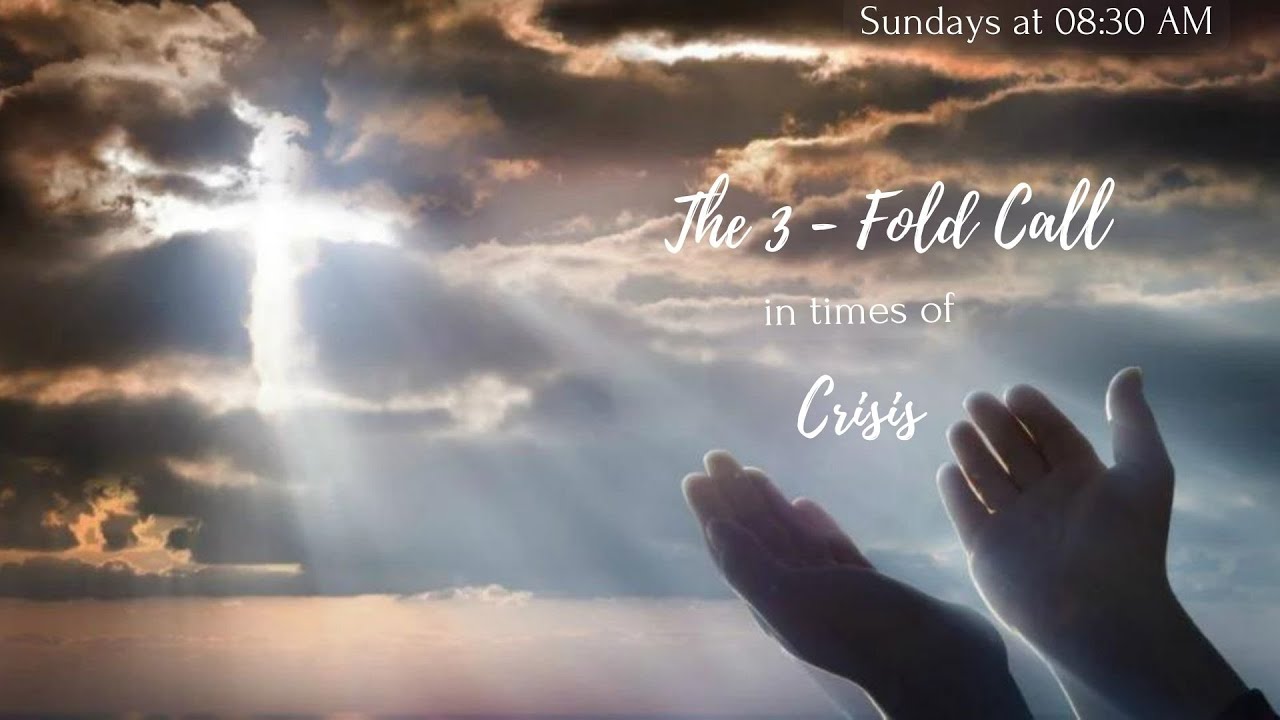 Part 1 - The 3-Fold Call in Times of Crisis (MAJESTY) - YouTube