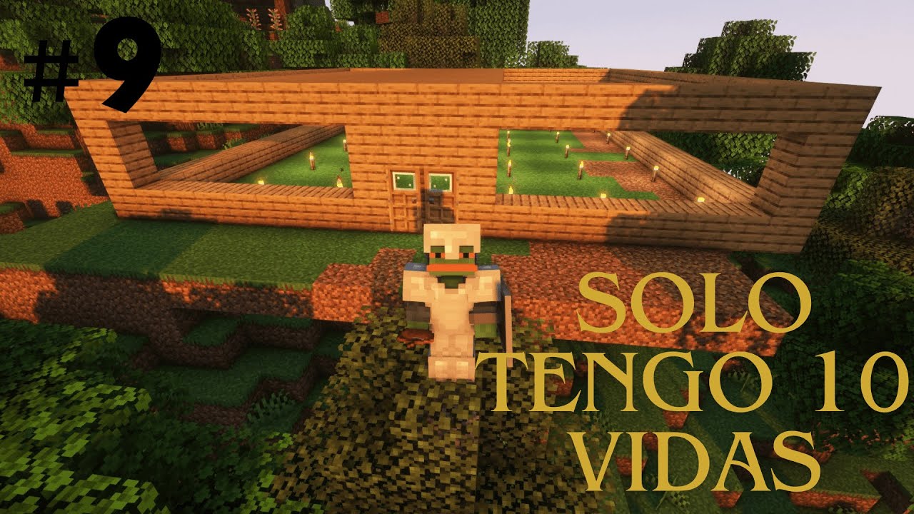 minecraft pero solo tengo 10 vidas: tengo una casa #9 - YouTube