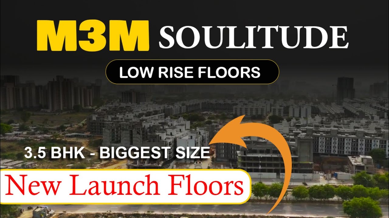 M3M Soulitude Sector 89 | Low Rise Floors | New Launch | Smart World ...