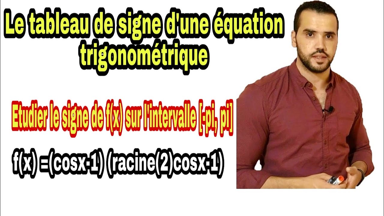 Tableau de signe d'une équation trigonométrique سؤال جد مهم - YouTube