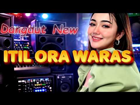 NEW DANGDUT - ITIL ORA WARAS | LAGU INDO VIRAL TIKTOK TERBARU 2026