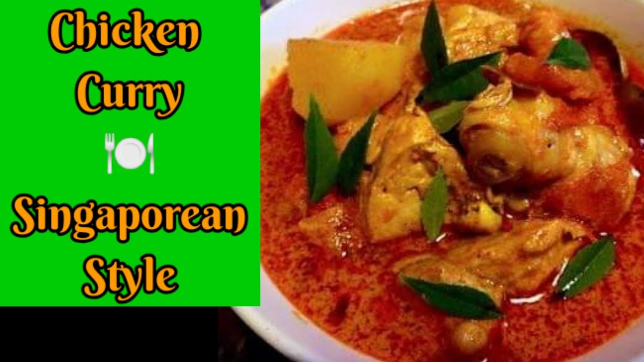 SINGAPOREAN STYLE CHICKEN CURRY - YouTube