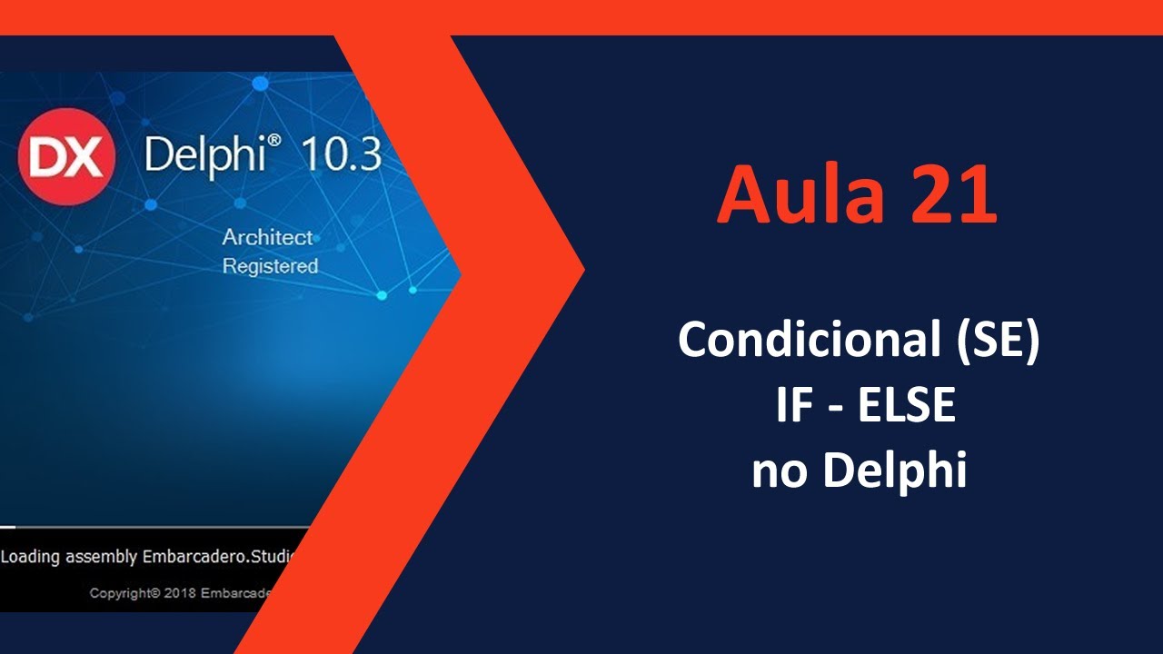 AULA #21 - Condicional SE (IF - ELSE) no Delphi - YouTube