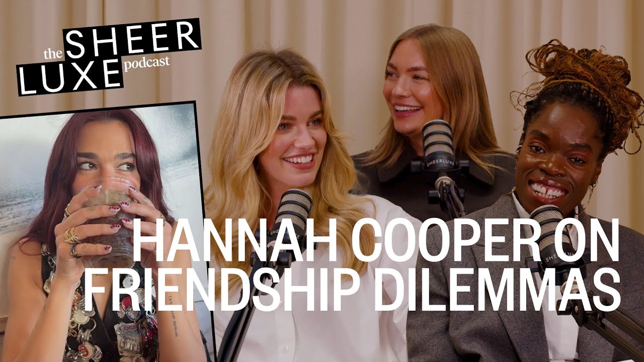 TEAM | Hannah Cooper On Friendship Dilemmas, Getting The Ick ...