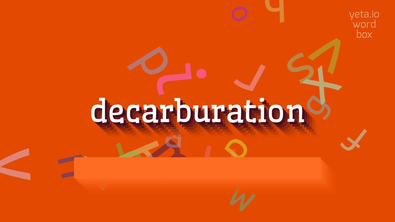 DECARBURATION - HOW TO PRONOUNCE IT? #decarburation - YouTube