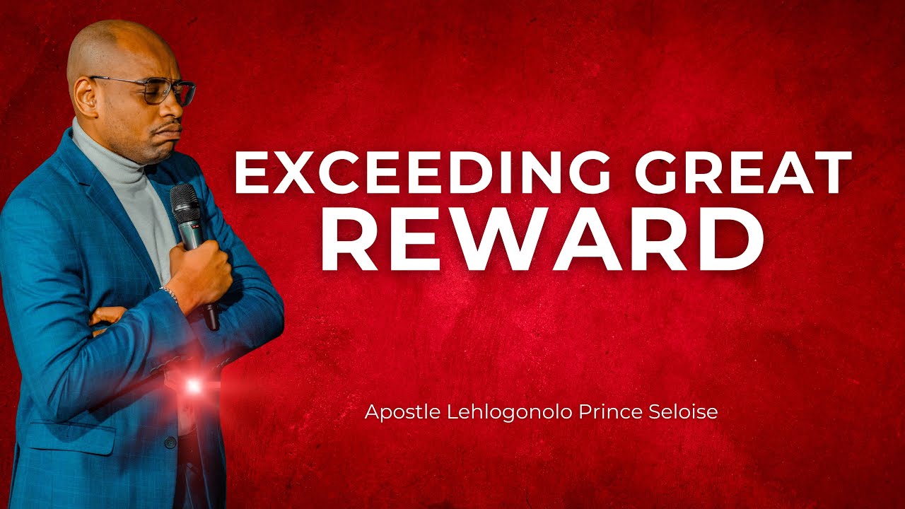 Exceeding Great Reward | Apostle Prince Seloise - YouTube