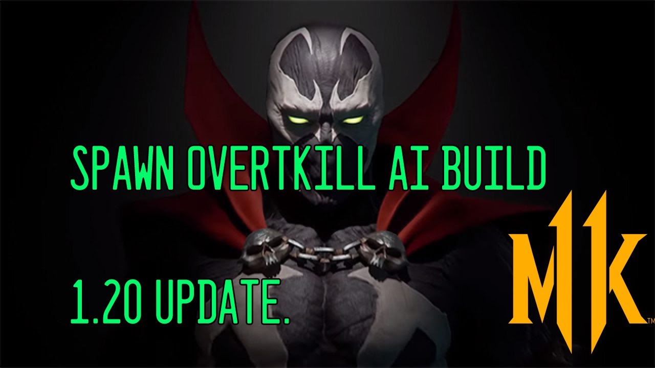 MK11 - Spawn AI Update 1.20 (OverTKill Spawn) - YouTube