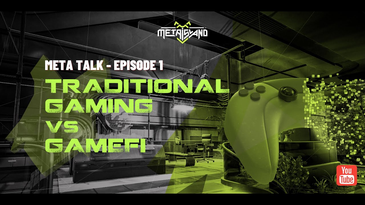 Meta Talk - Episode 1 Traditional Gaming vs GameFi - YouTube