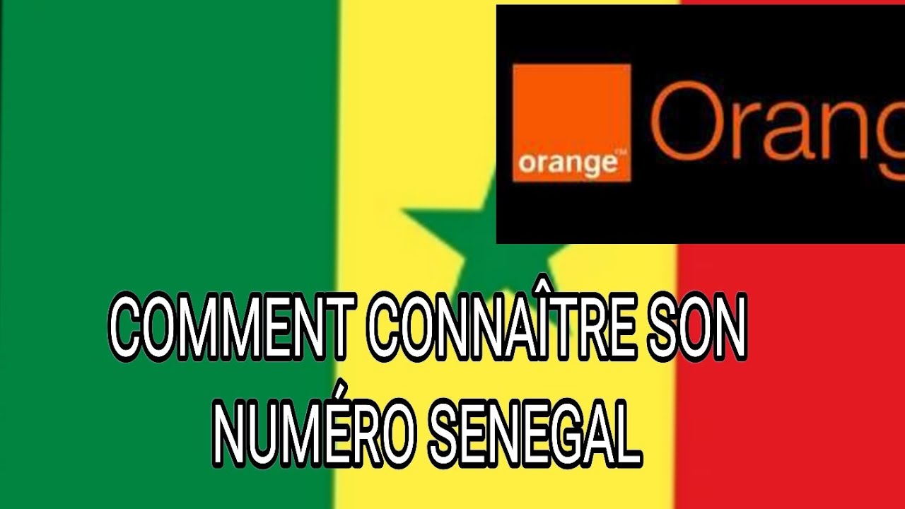 Comment Connaitre son Numéro Orange [SENEGAL] - YouTube