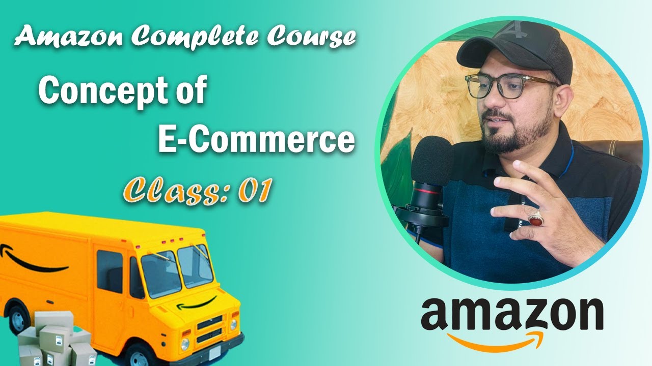 Introduction to E-commerce and link with Amazon - Class 01 - YouTube