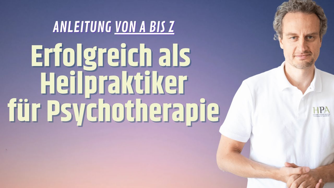 Erfolgreich als Heilpraktiker für Psychotherapie (Von A bis Z) | Soundwise