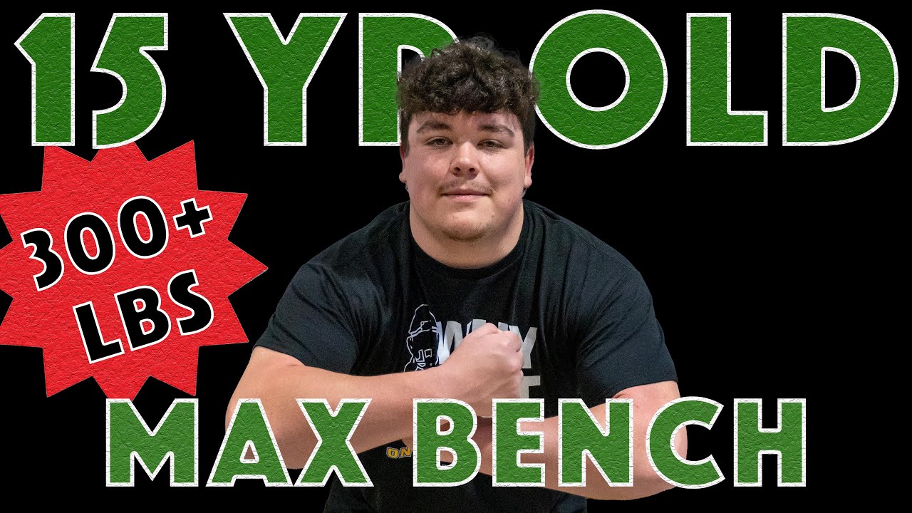 15 YR OLD 300+ POUND BENCH PRESS!! - YouTube