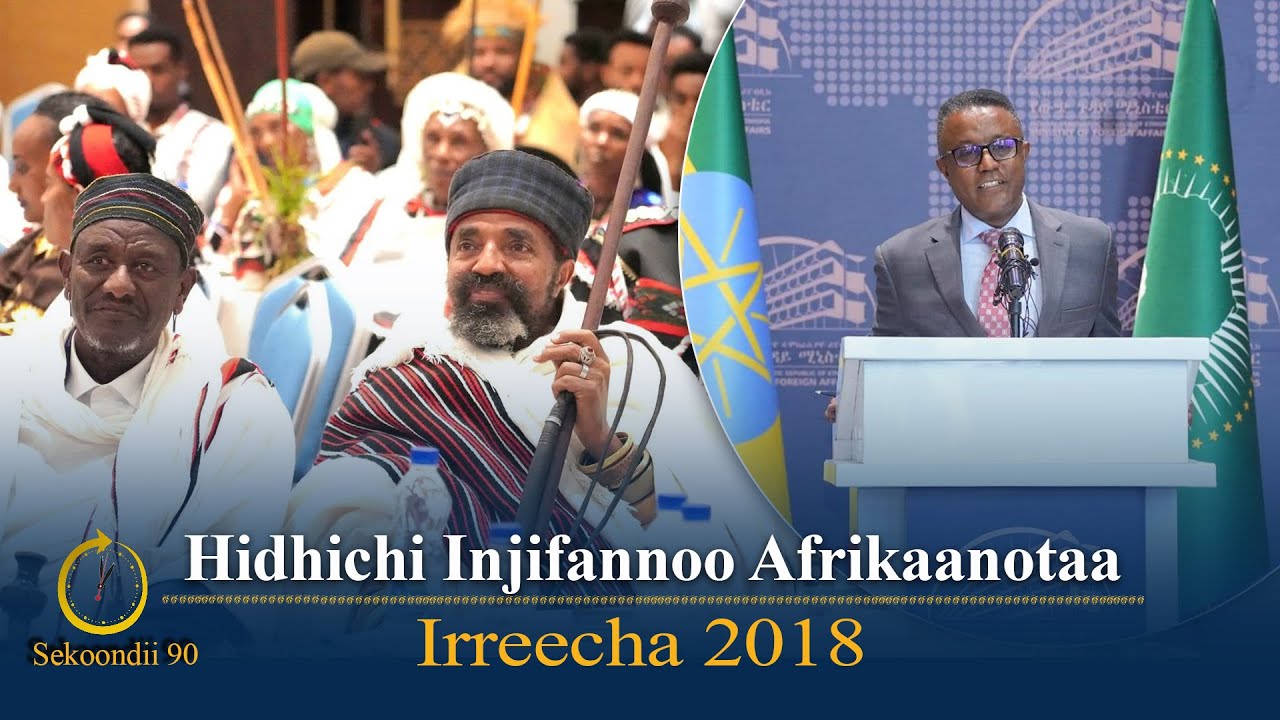 Hidhichi Injifannoo Afrikaanotaa - Irreecha 2018 - YouTube