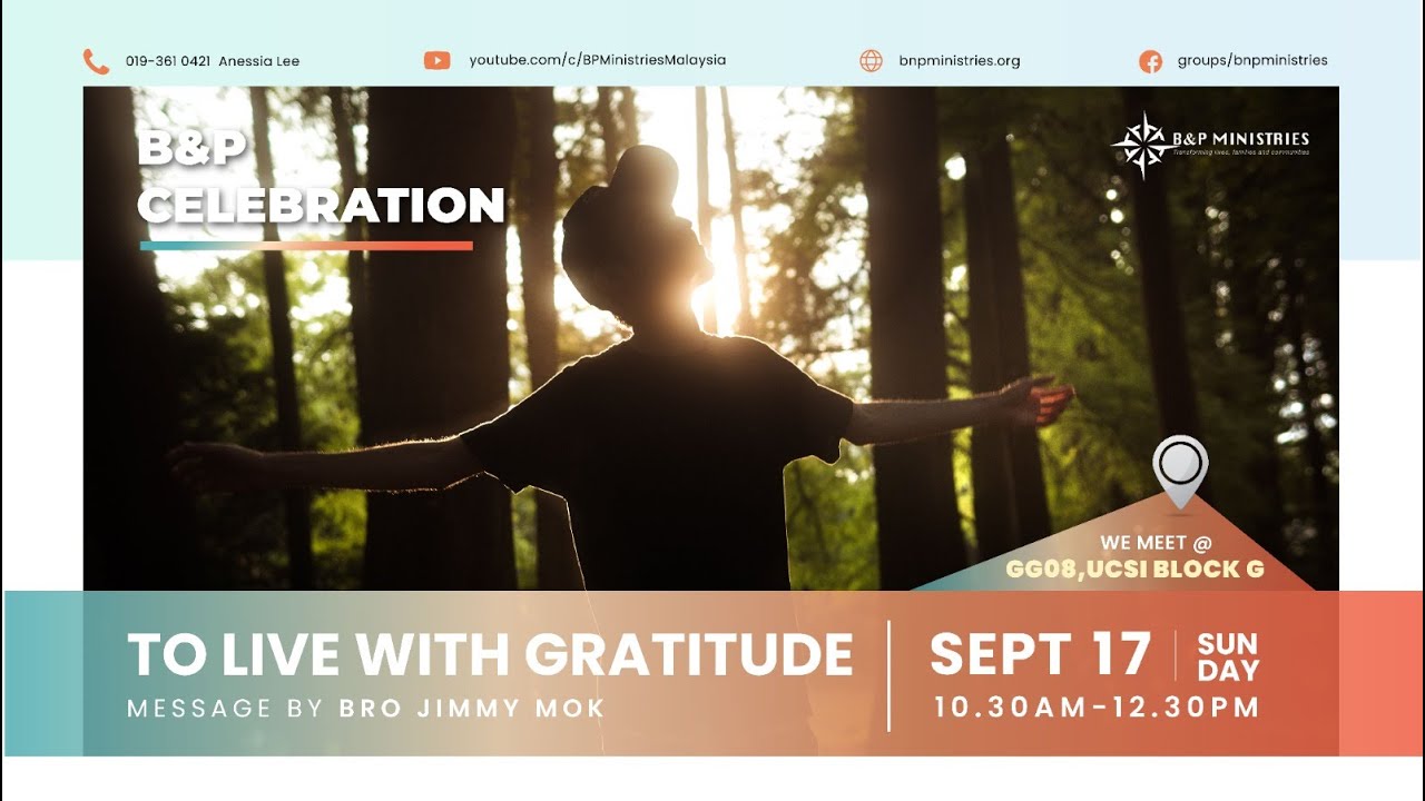 B&P Sunday Celebration 230917: To Live With Gratitude by Bro jimmy Mok ...