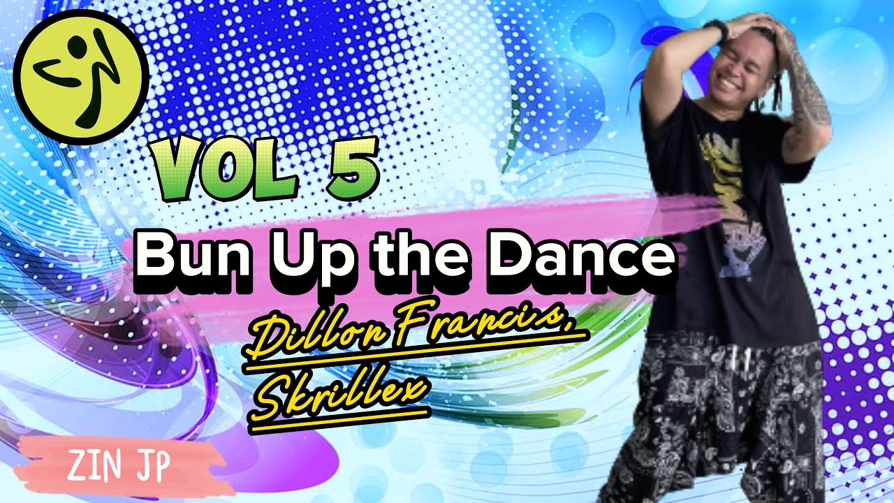 Bun Up the Dance | Dillon Francis, Skrillex | HIP-HOP | Zumba Fitness ...