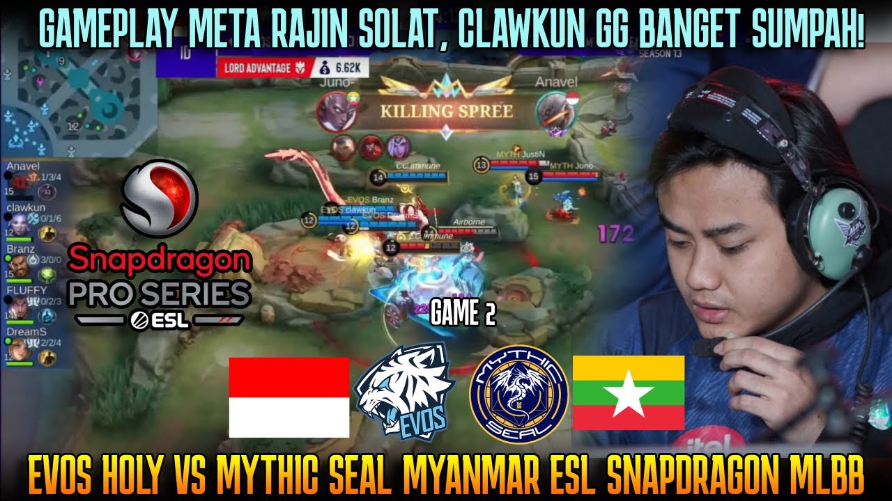 EFEK CLAWKUN RAJIN SOLAT, GG PARAH INI ORG! GAME 2 EVOS VS MYTHIC SEAL ...